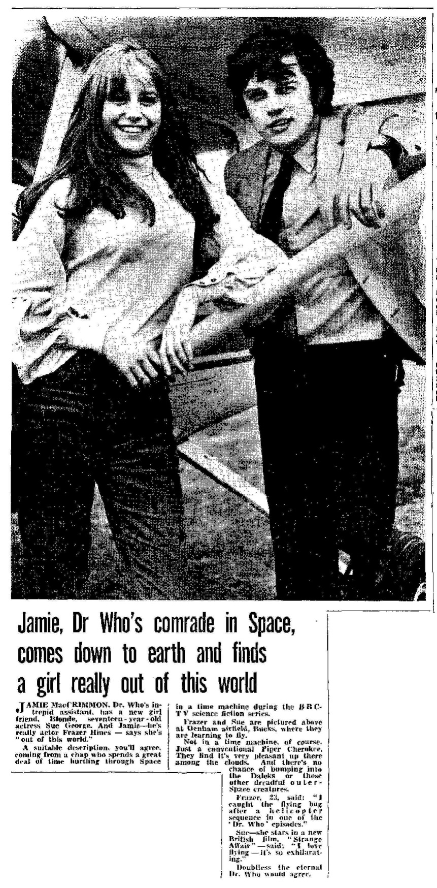 Jamie, Dr Who's comrade in Space, comes down to earth and finds a girl ...